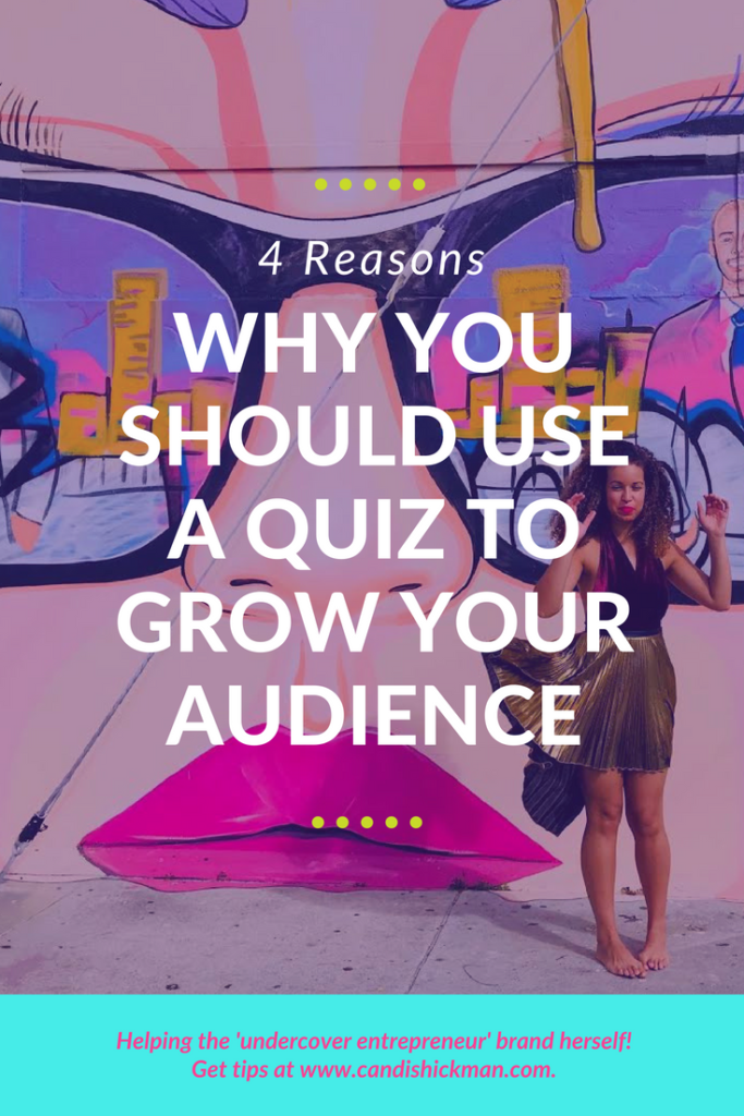 4 Reasons Why You Should Use a Quiz to Grow Your Audience - Candis Williams